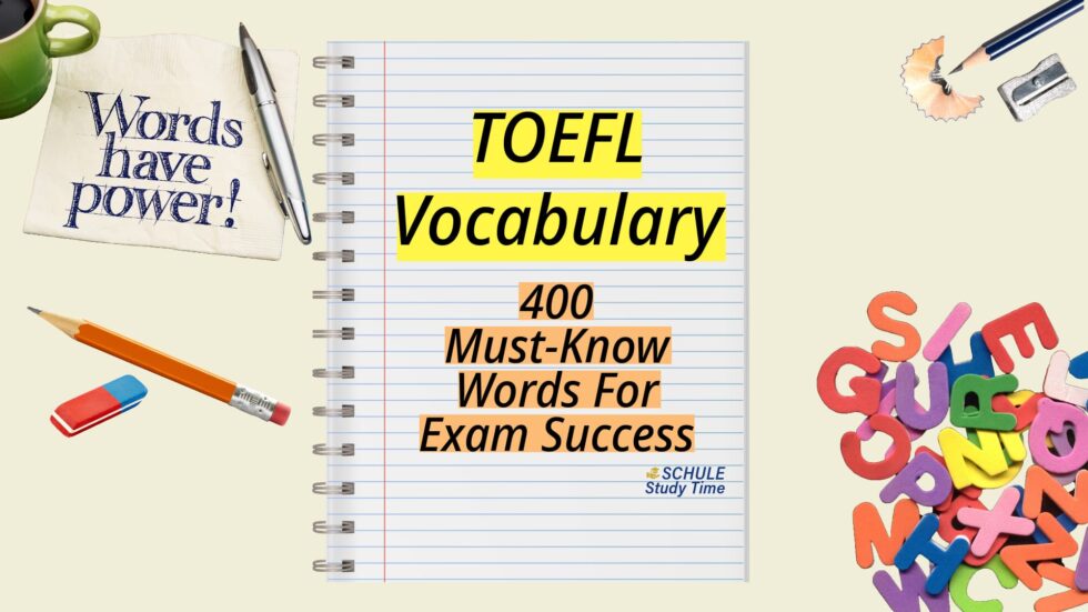400 Must-Know TOEFL Vocabulary Words For Exam Success